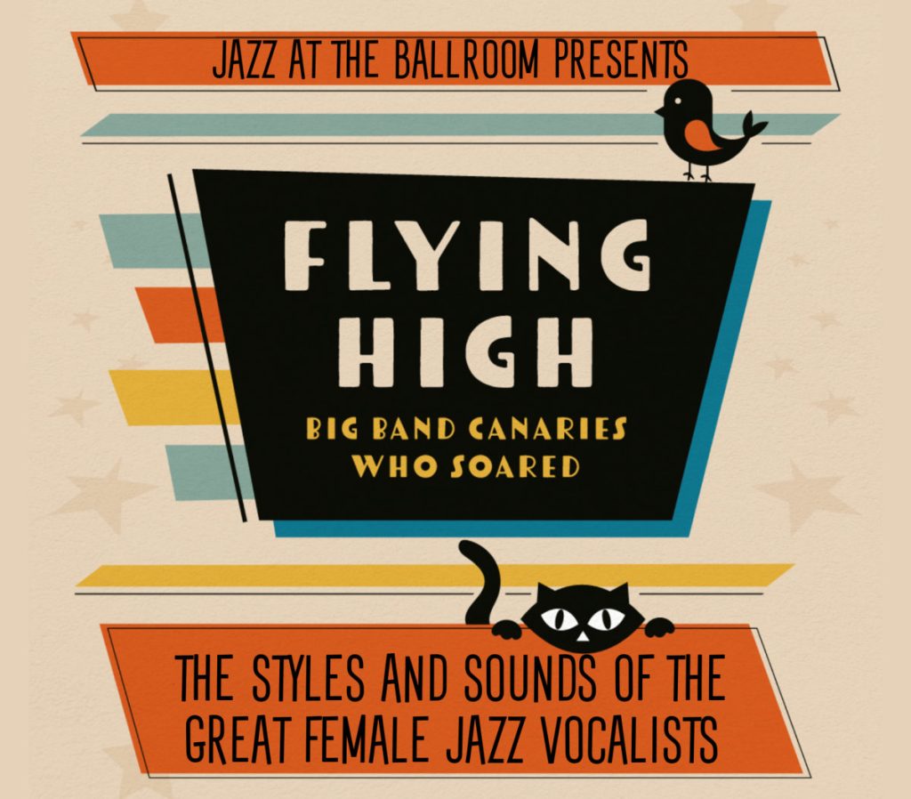 Flying High: Big Band Canaries Who Soared - The Syncopated Times